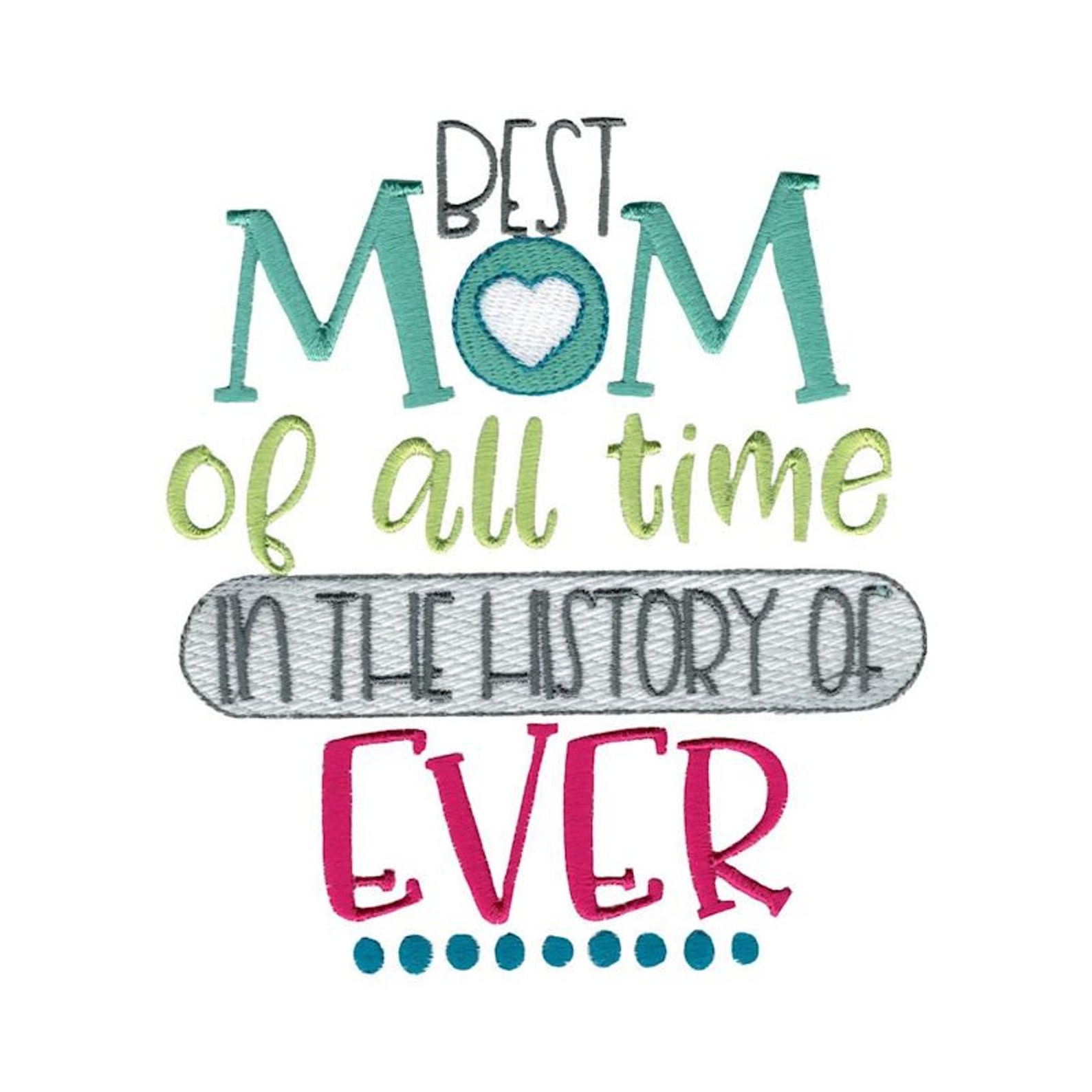 Best Mom of All Time in the History of Ever Embroidery Design - Etsy