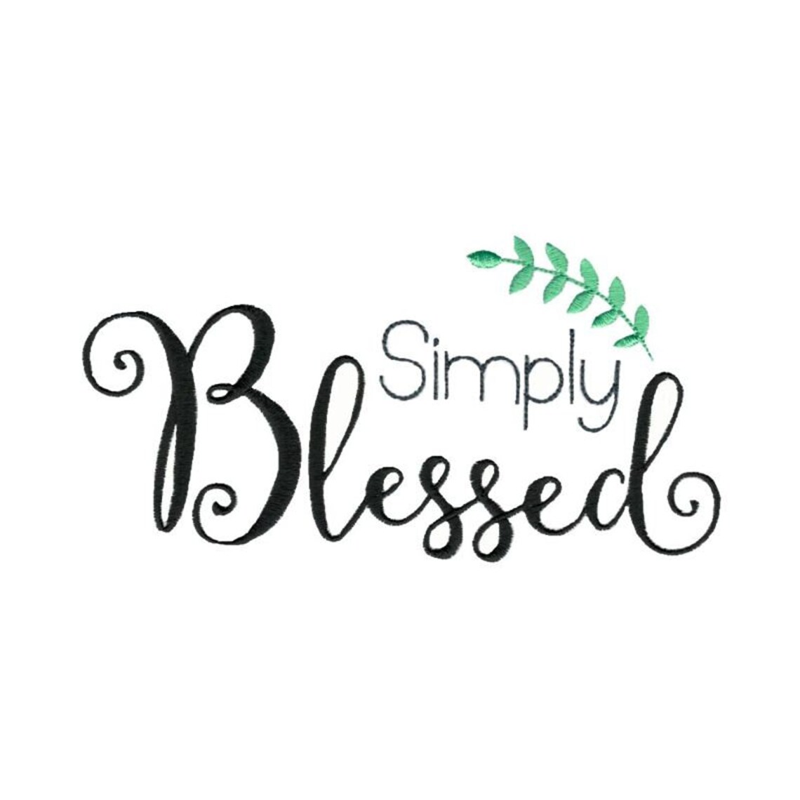 Simply Blessed - Machine Embroidery Design - 4x4 5x7 6x10 8x8 Sizes ...