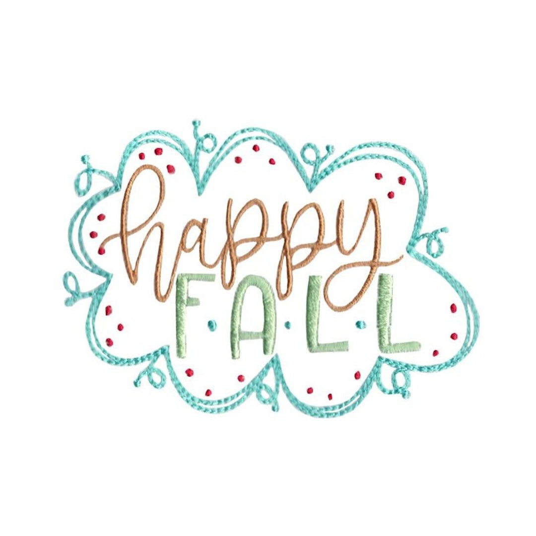 Fall Sayings - Design 6 - Filled Stitch Machine Embroidery Design - 4x4 ...