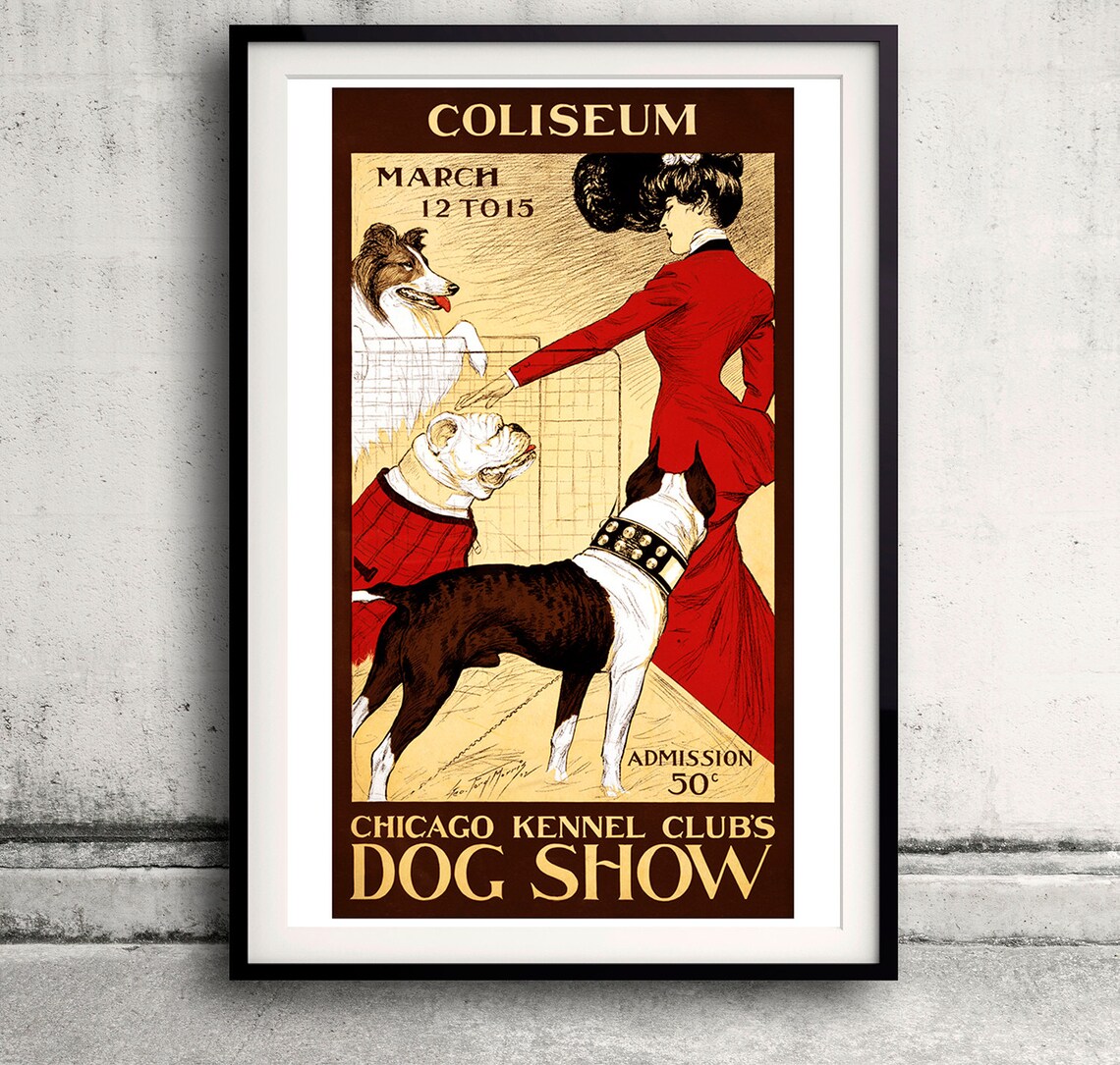 Chicago Kennel Club's Dog Show, Advertising Poster, 1902 Vintage Poster ...