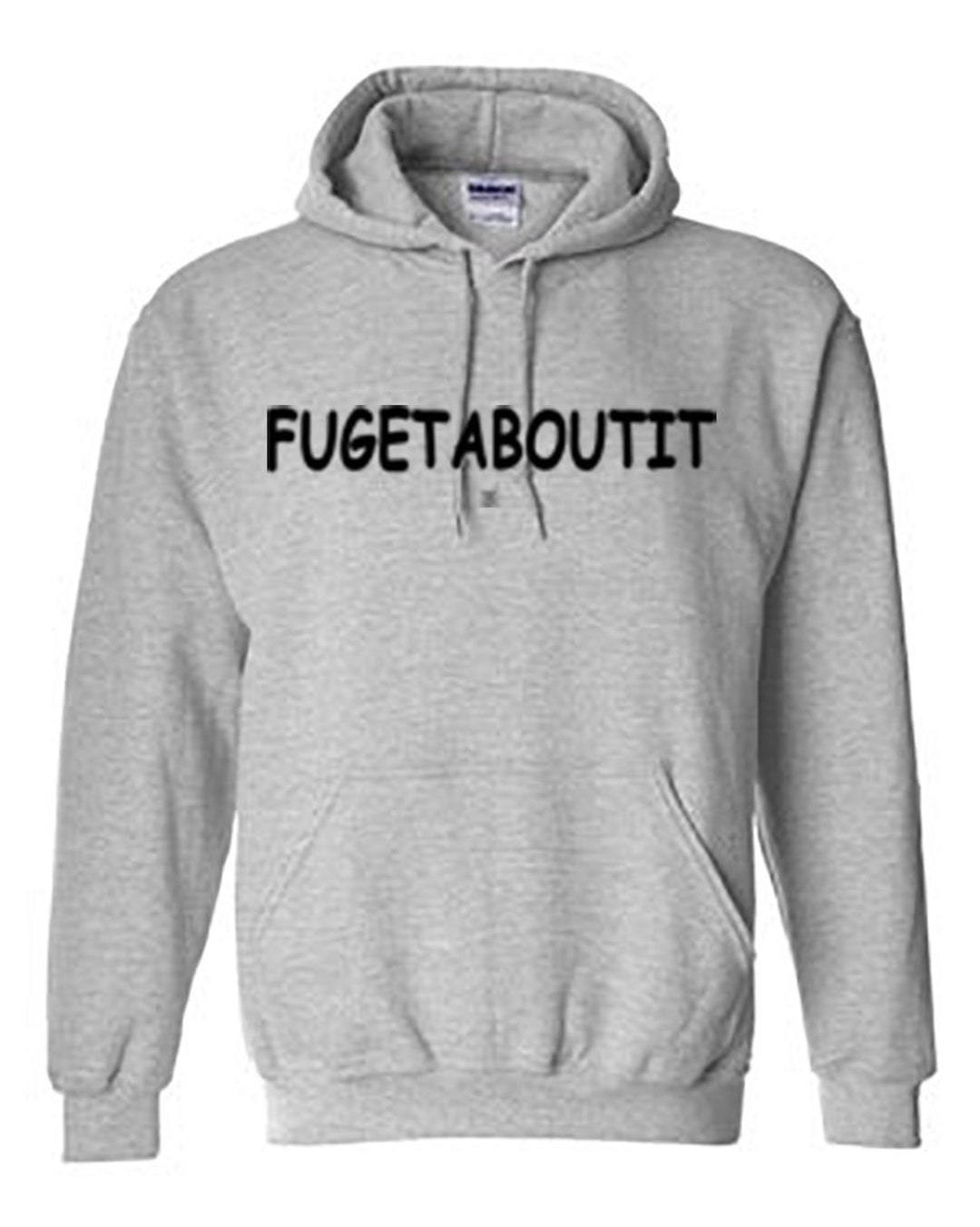 Fugetaboutit Hoodie, Forget About It Hoodie, Fuggetaboutit - Etsy