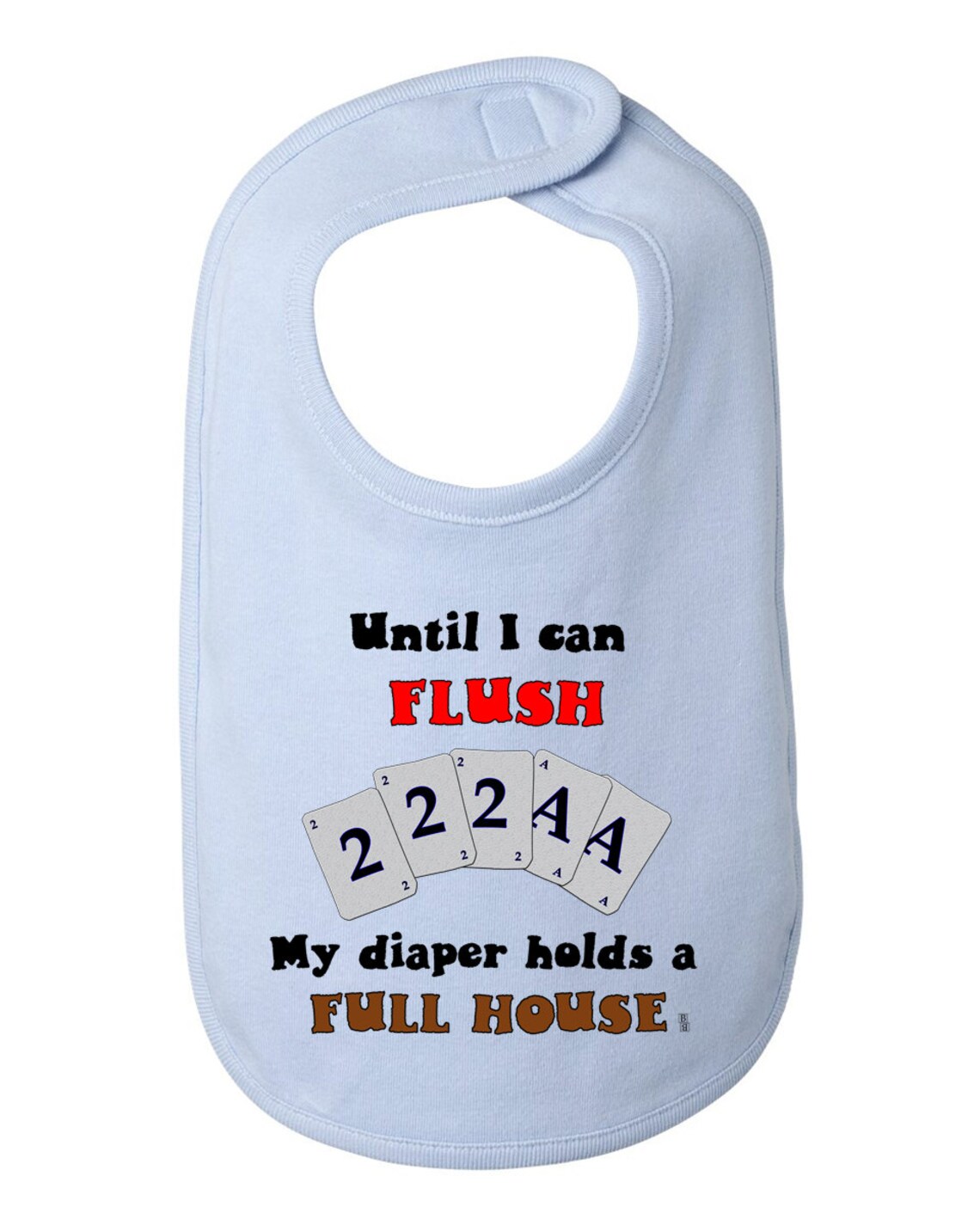 Until I Can Flush My Diaper Holds a Full House Baby and Toddler Bib ...