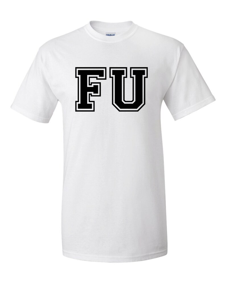 FU T-shirt, Eff You Shirt, Graduation Gift, College Shirt, Funny ...
