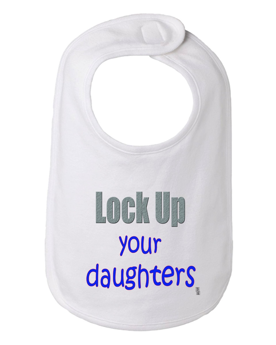 Lock up Your Daughters Funny Boy Baby and Toddler Bib, Handsome Boy Bib ...
