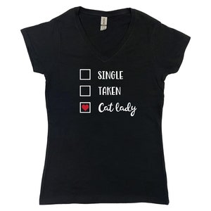 Single Taken Cat Lady Shirt Ladies Fitted Tshirt Funny Cat Shirts Cat ...