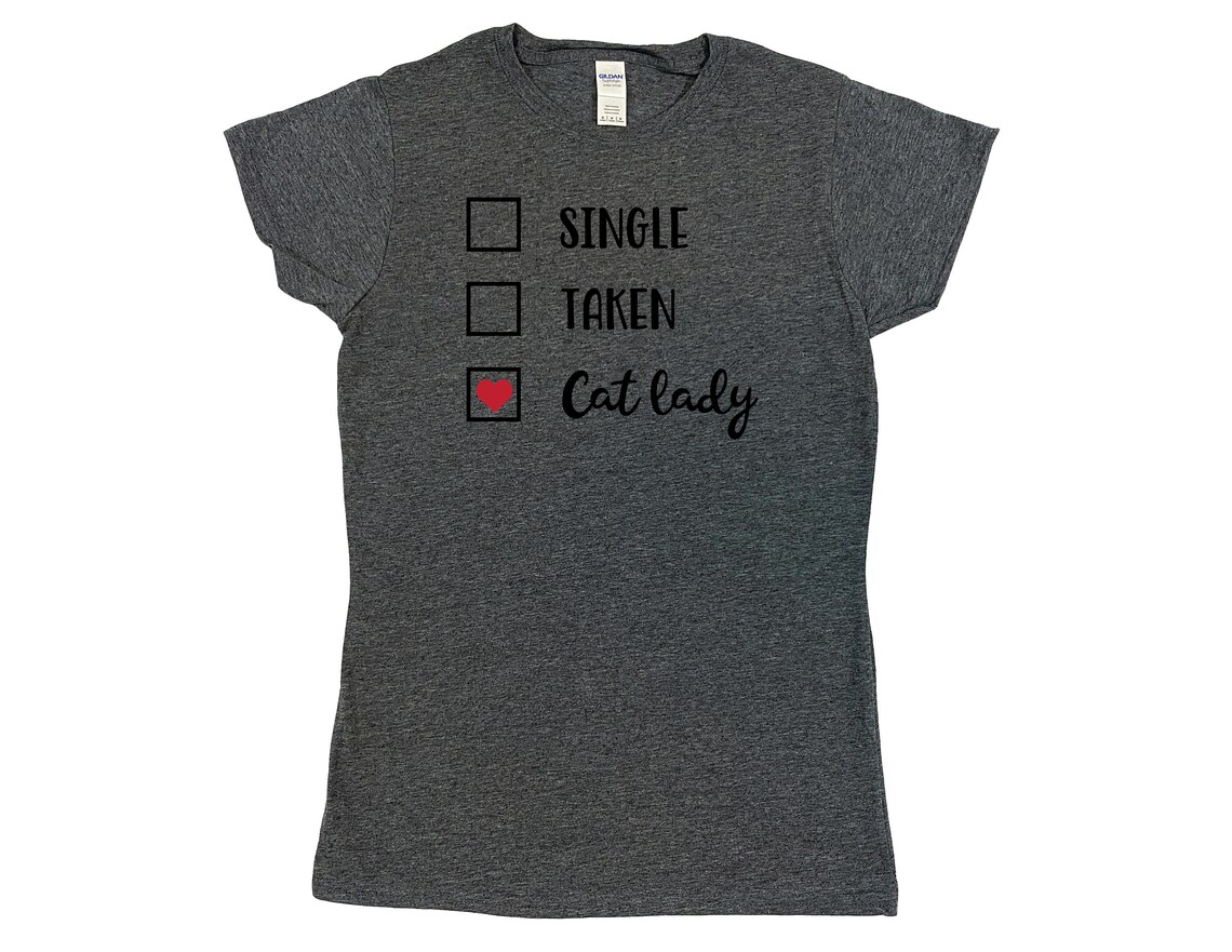 Single Taken Cat Lady Shirt Ladies Fitted Tshirt Funny Cat - Etsy UK