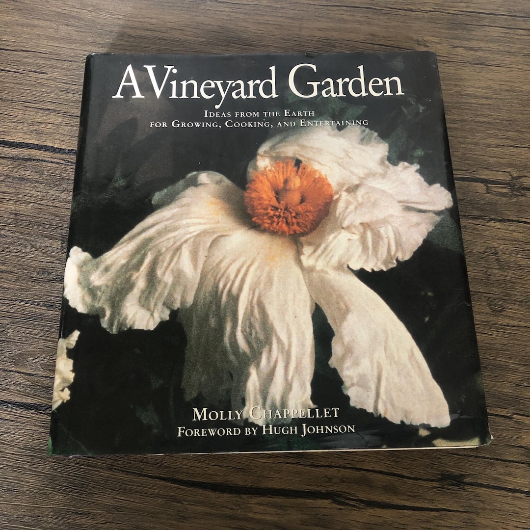 SIGNED Molly Chappellet A Vineyard Garden Hardcover - Inscribed by ...