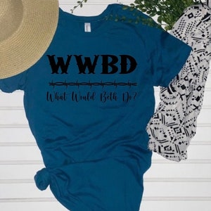 WWBD- What Would Beth Do? | Custom Meme Shirt - Etsy