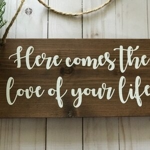 Here Comes the Love of Your Life Sign-ring Bearer Sign-wood Wedding ...