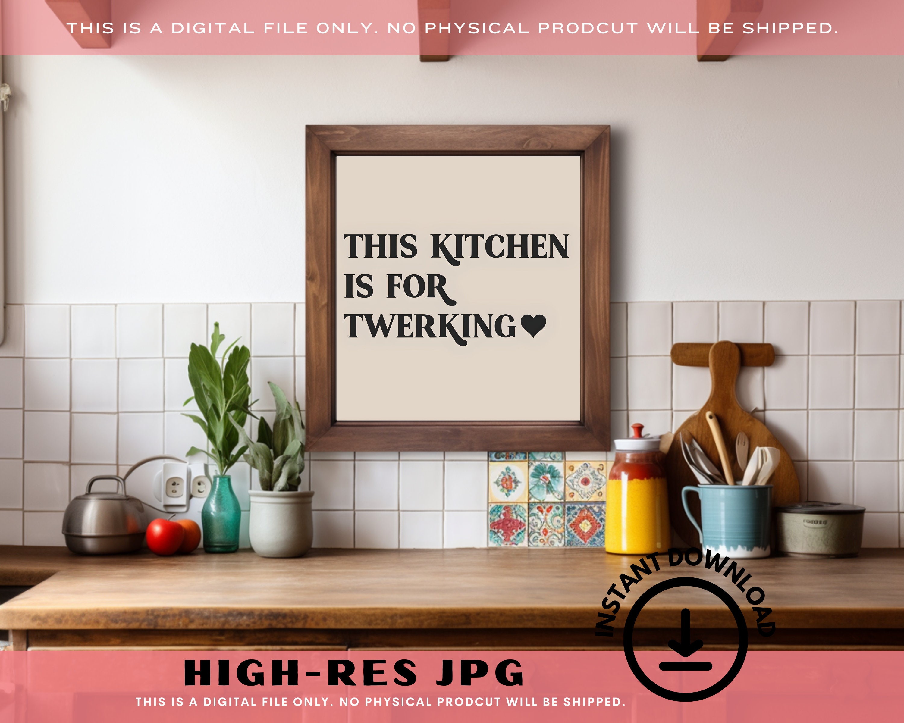 This Kitchen is for Twerking Printable Wall Art Kitchen Art Funny ...