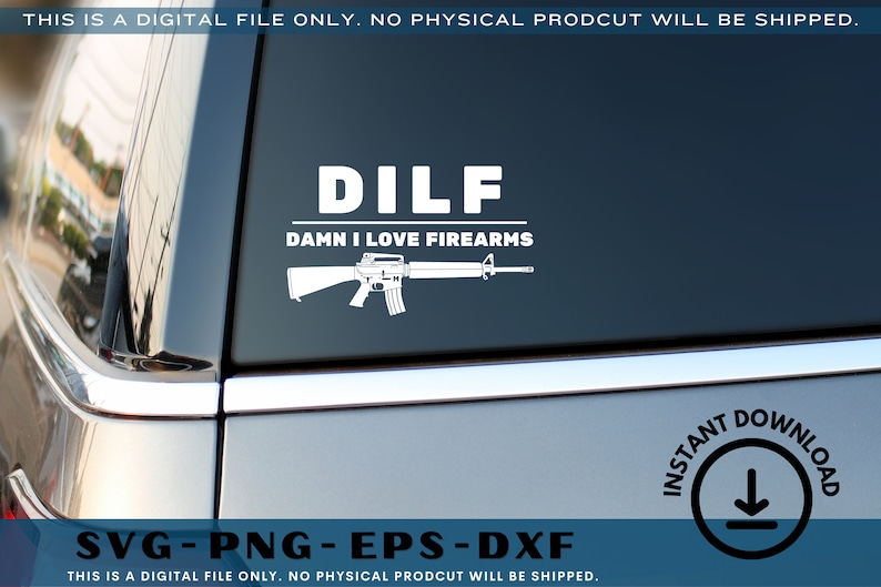 DILF Damn I Love Firearms Svg, Dad Svg, 2nd Amendment Svg, Gun Svg ...
