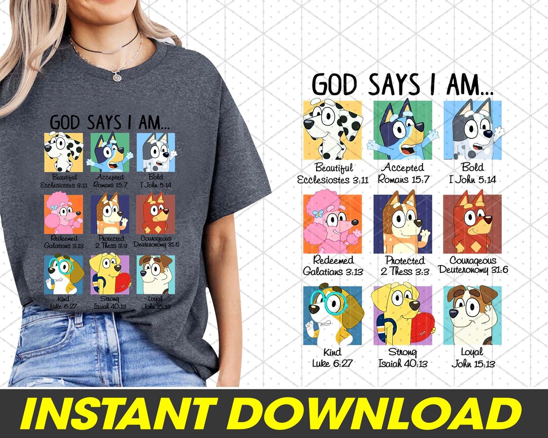 God Say I Am Bluey PNG, Mothers Day Bluey and Bingo Png, Bluey Family ...