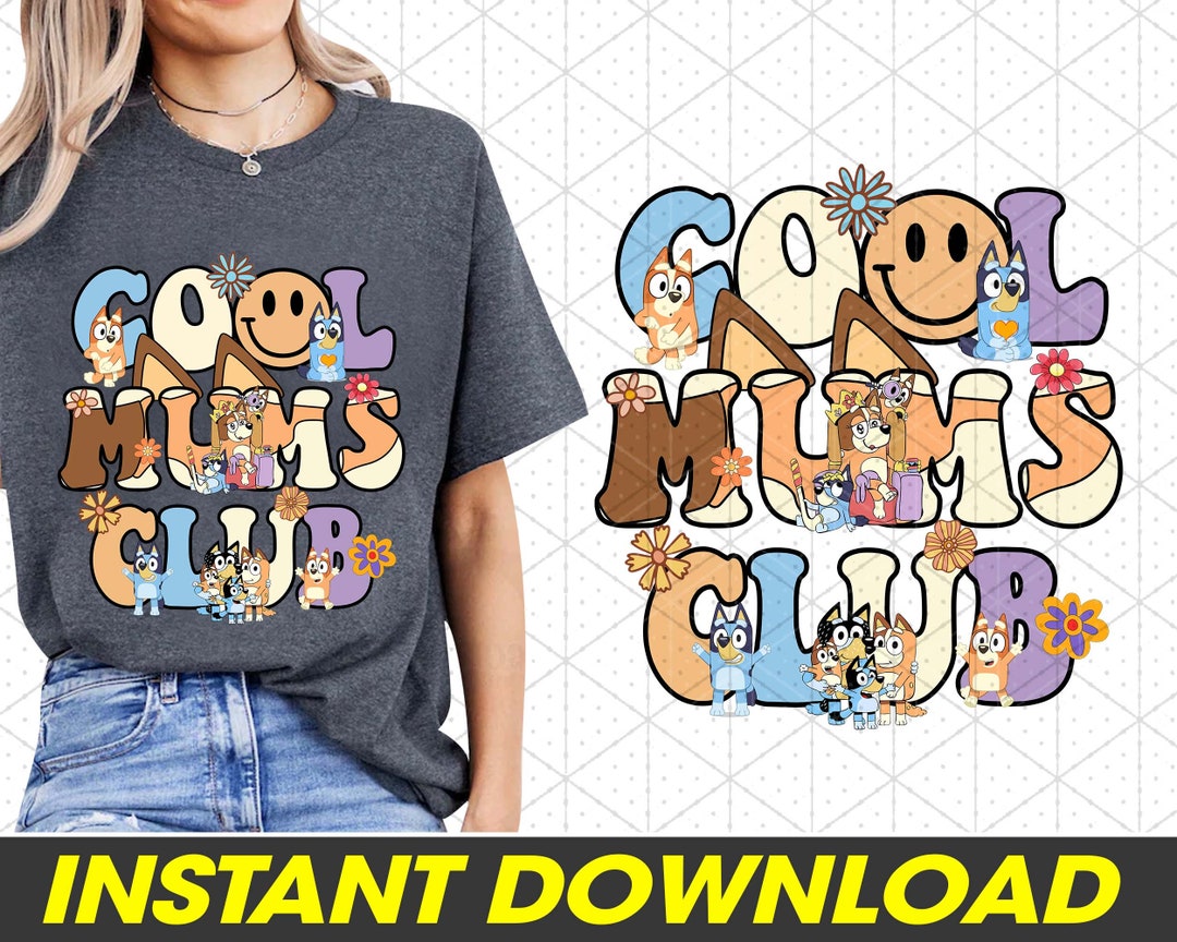 Cool Mums Club Bluey PNG, Bluey and Bingo, Bluey Family PNG, Bluey ...