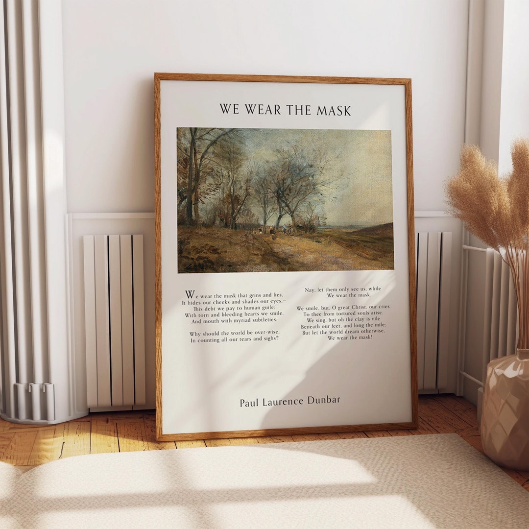 We Wear the Mask - Paul Laurence Dunbar Inspirational Poem Poster ...