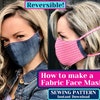 Fabric Face Mask Sewing Pattern Pdf, How to Make a Mask, Reversible ...