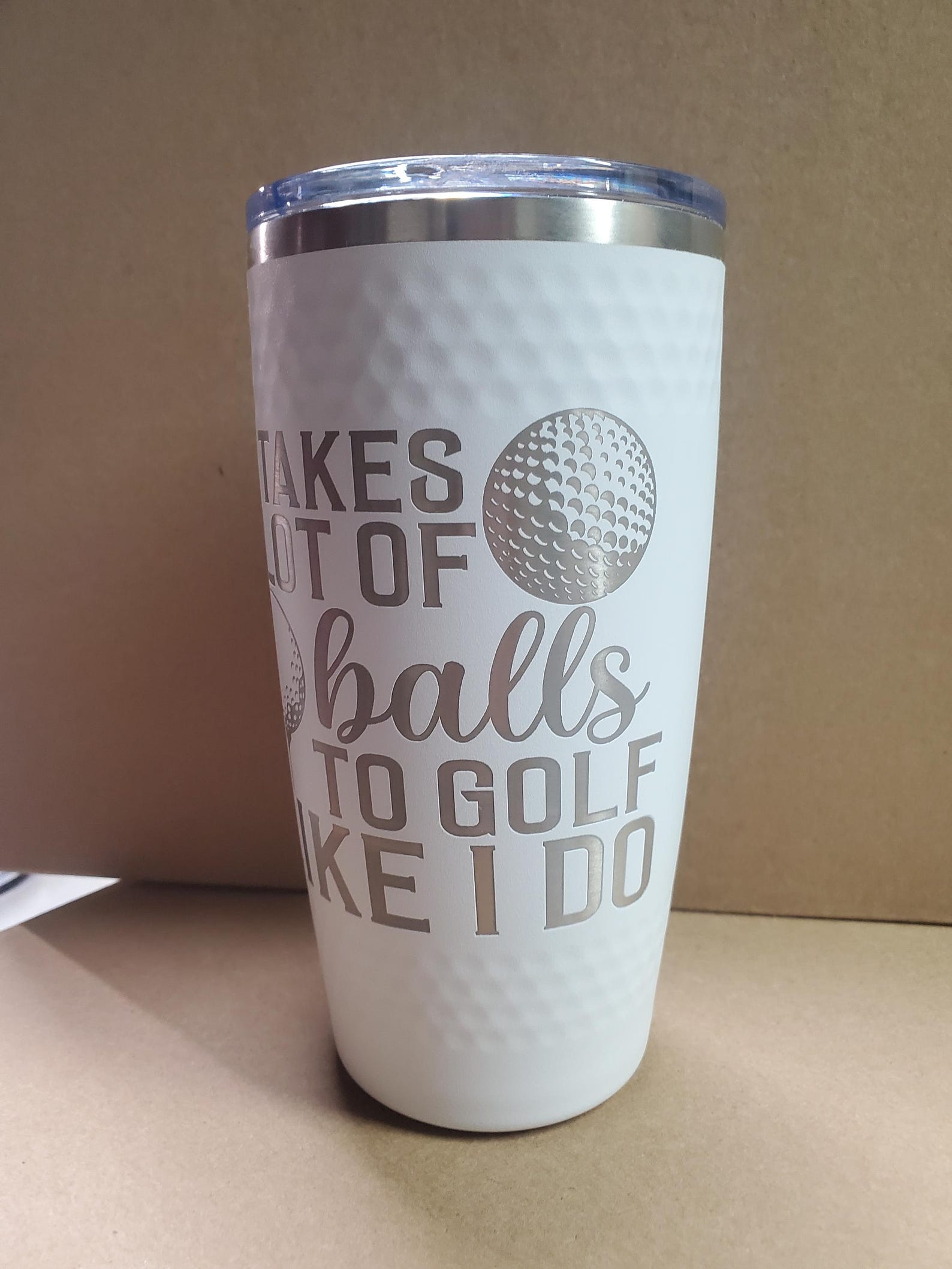 It Takes A Lot of Balls to Golf Like I Do Engraved Dimpled 20oz Tumbler ...