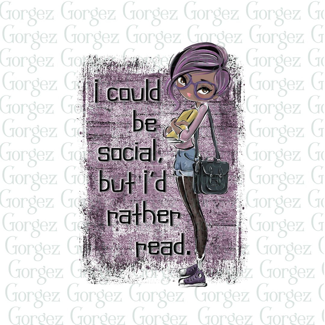 Anti Social Girl With Book PNG. Sublimation, School Girl, Nerd, Books ...