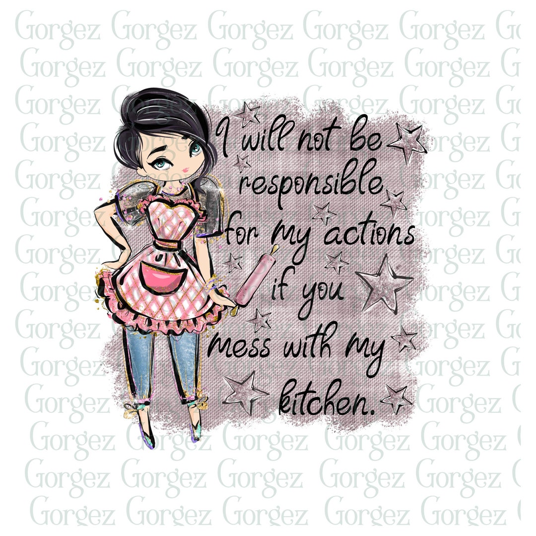 Kitchen Quote Sublimation PNG. Apron, Kitchen Sign, Funny Kitchen Sign ...
