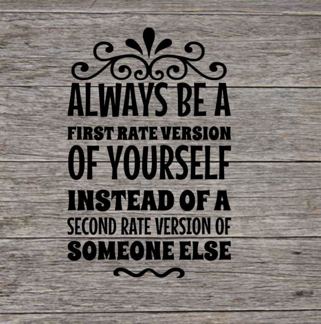 Always Be a First Rate Version of Yourself SVG - Etsy