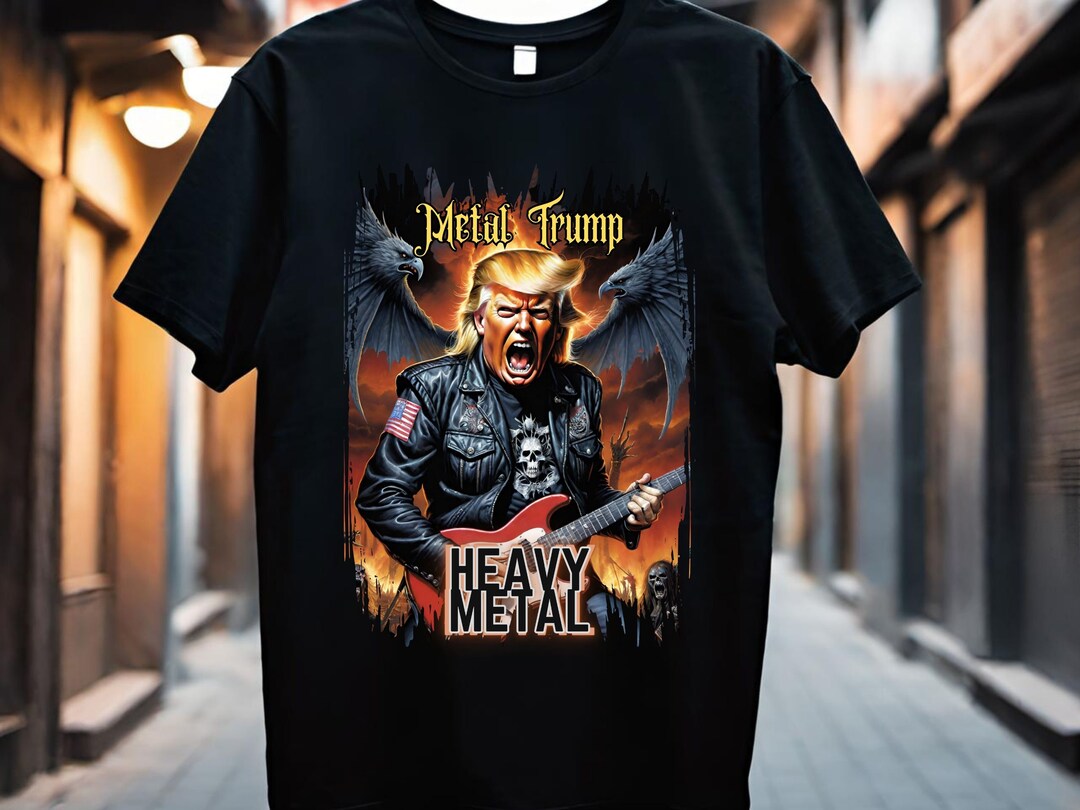 Trump Metalhead T-shirt - Heavy Metal POTUS Power Tee - Presidential ...