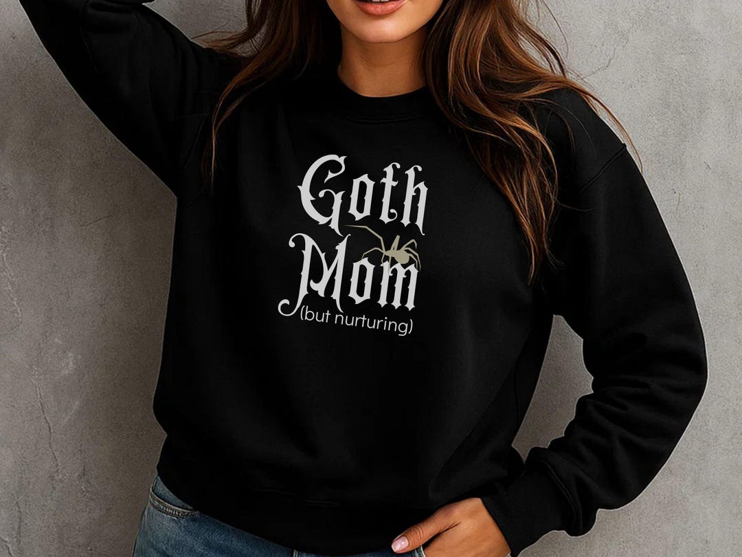 Goth Mom Sweatshirt - Funny Gothic Mom Crewneck With Spider, Cozy ...