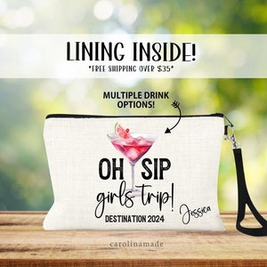 Oh Sip Girls Trip, Girls Trip Bag, Personalized Best Friend Trip Makeup Bag, Girls Getaway ...