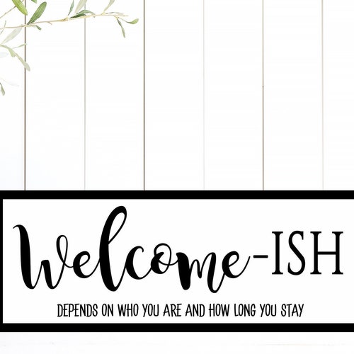 Welcome ISH Sign Entryway Decor Funny Sign Wood Framed - Etsy