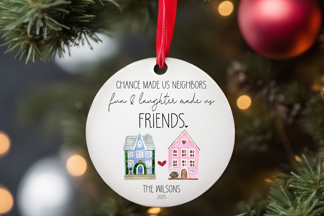 Personalized Neighbor Ornament, Custom Christmas Gift for Neighbor ...