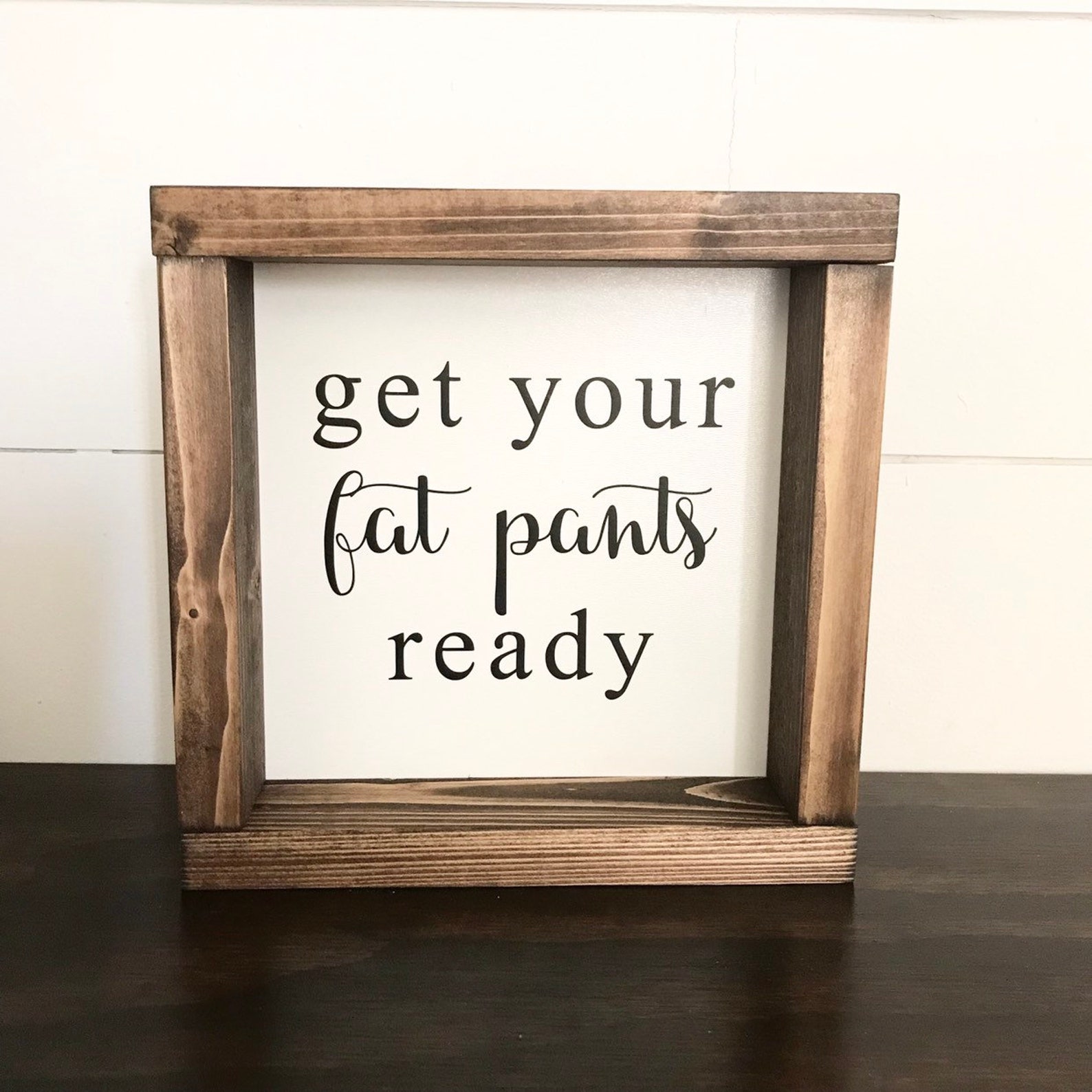 Get Your Fat Pants Ready Sign Funny Wood Sign Thanksgiving | Etsy