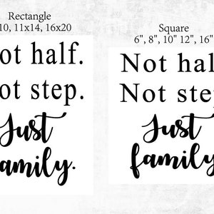 Not Half Not Step Just Family Sign, Blended Family Sign, Step Families ...