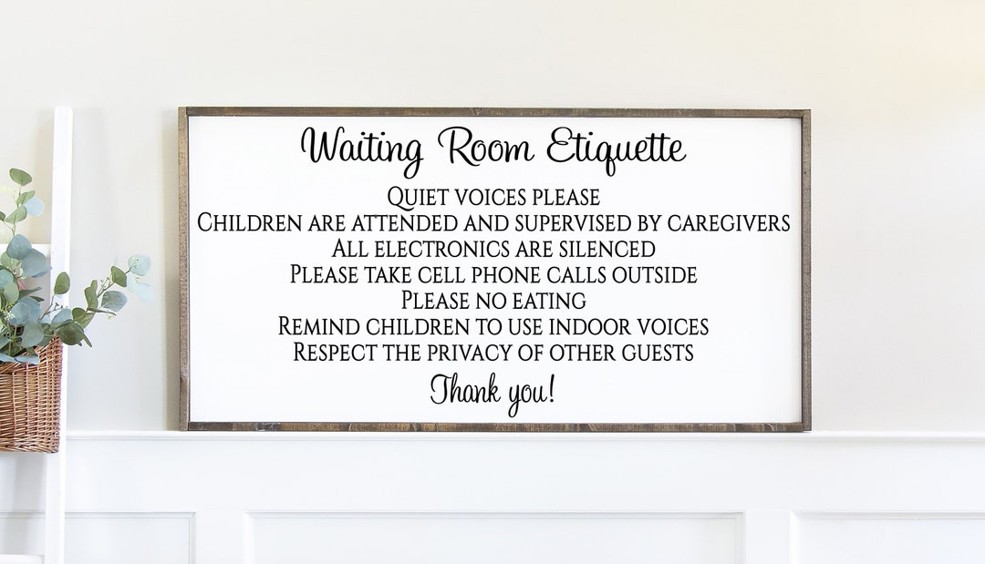 Waiting Room Sign, Waiting Room Etiquette, Business Signage, Waiting ...