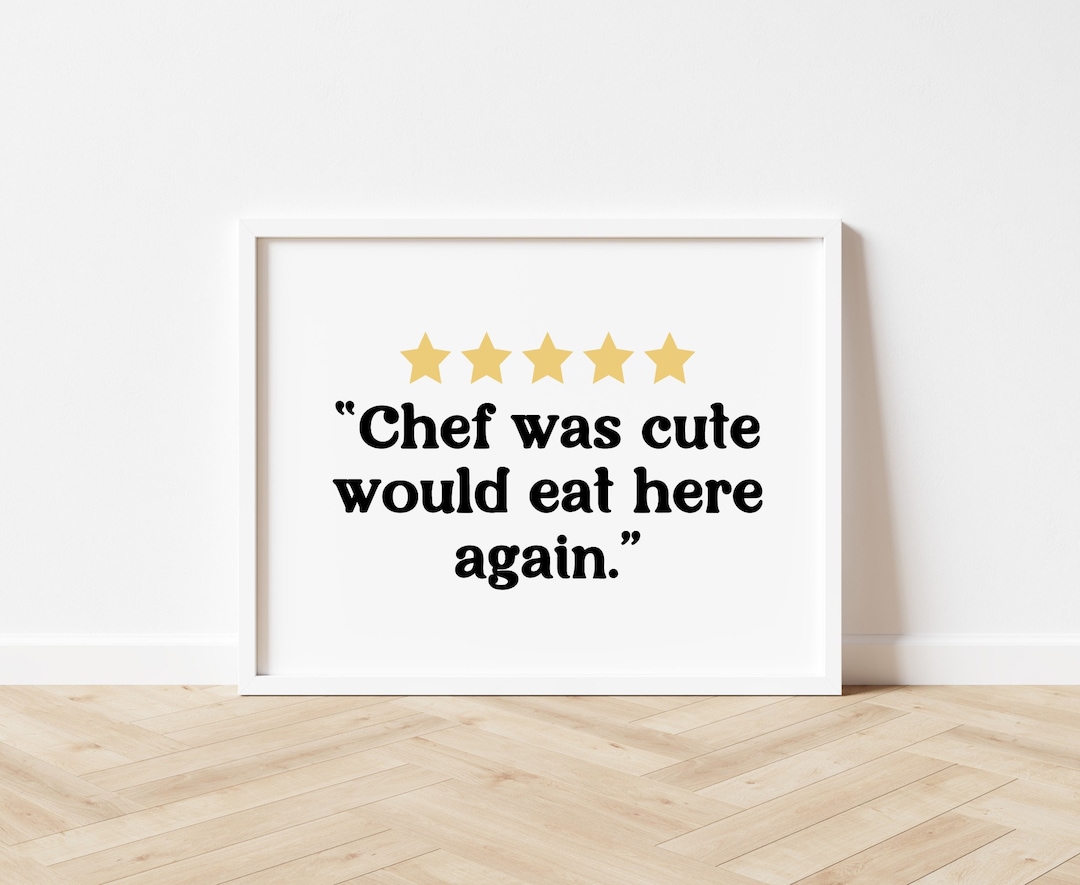 Kitchen Rating Sign, 5 Star Chef Was Cute, Would Eat Here Again ...