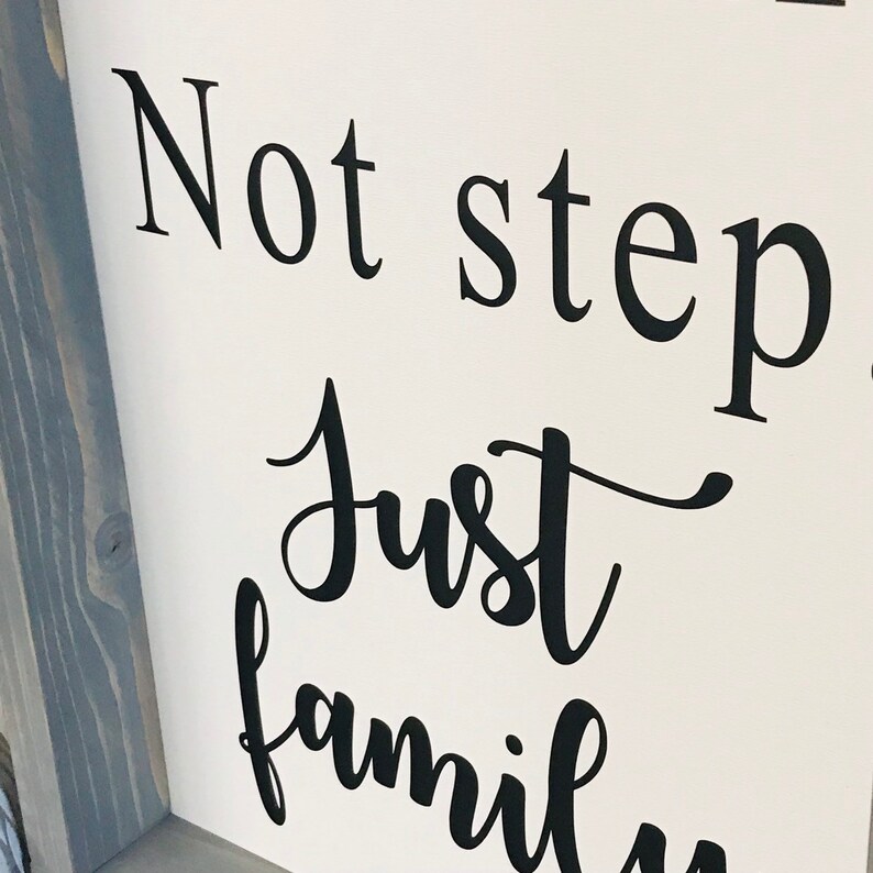 Not Half Not Step Just Family Sign Blended Family Sign | Etsy
