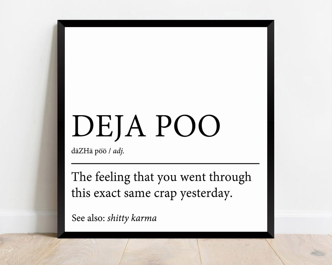 Deja Poo Definition, Funny Bathroom Signs, Adult Humor Washroom Sign ...