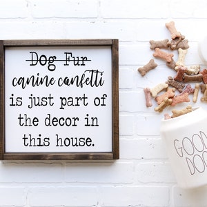 Dog Fur Sign, Canine Confetti Home Decor, Dog Lover Gift, Wood Framed ...