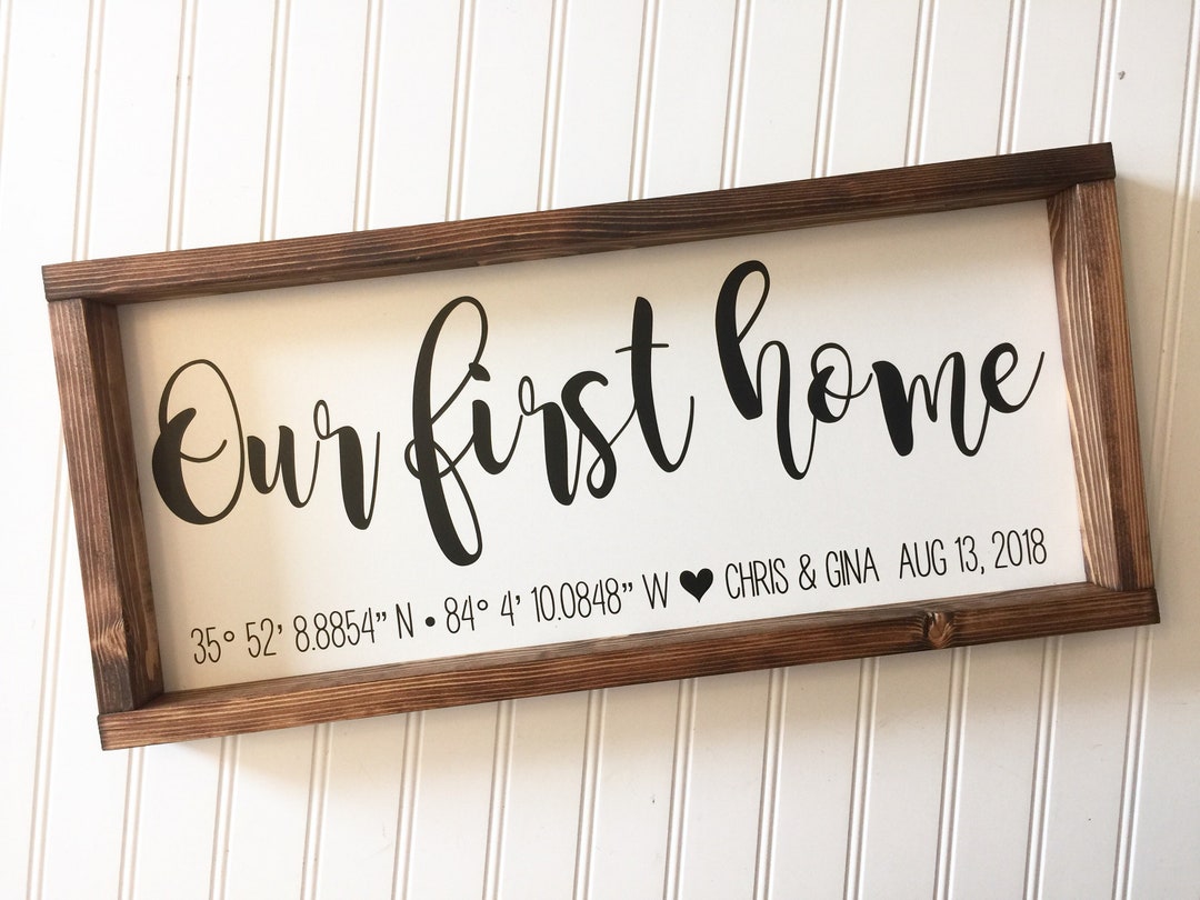Our First Home Sigh With Coordinates, Names & Est Date, Homebuyer Gift ...