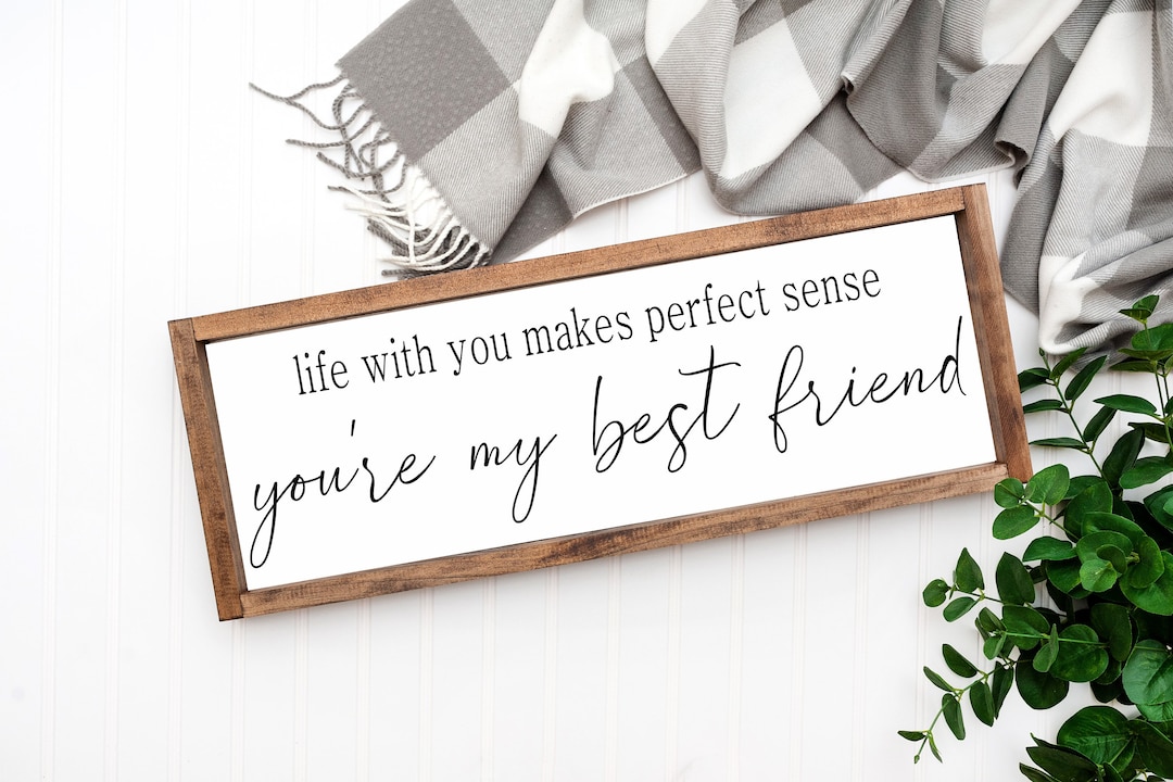 Life With You Makes Perfect Sense You're My Best Friend, Country Music ...