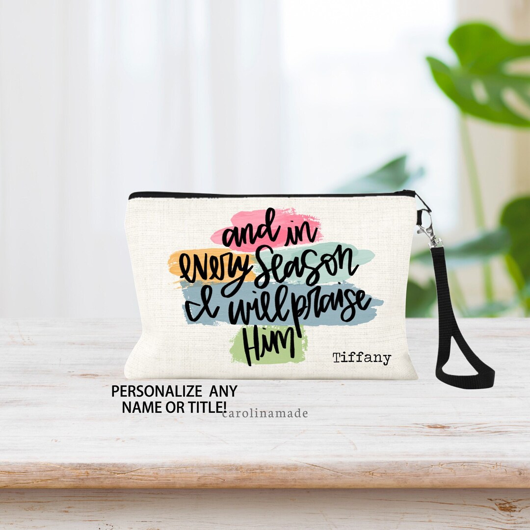 And in Every Season I Will Praise Him Bag, Christian Gifts, Christian ...