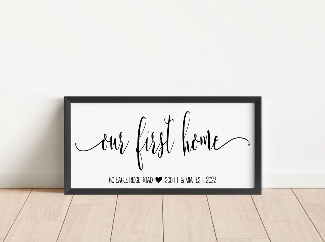 Our First Home Sign Address & Established Date, Homebuyer Real Estate ...
