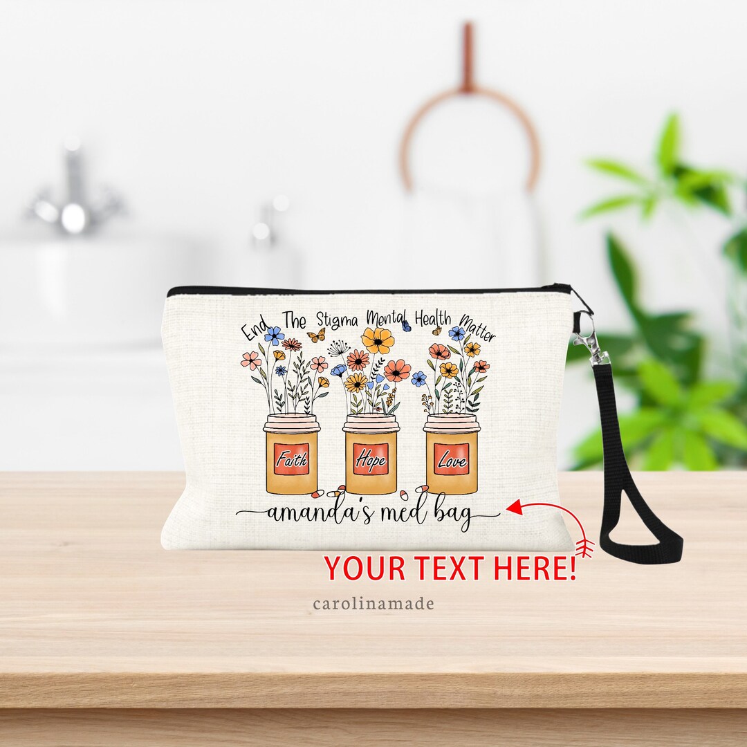 Personalized Medicine Bag, Mental Health Matters, Med Bag Zippered ...