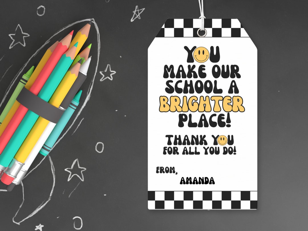 You Make Our School Brighter | School Staff Appreciation Tags | Teacher ...