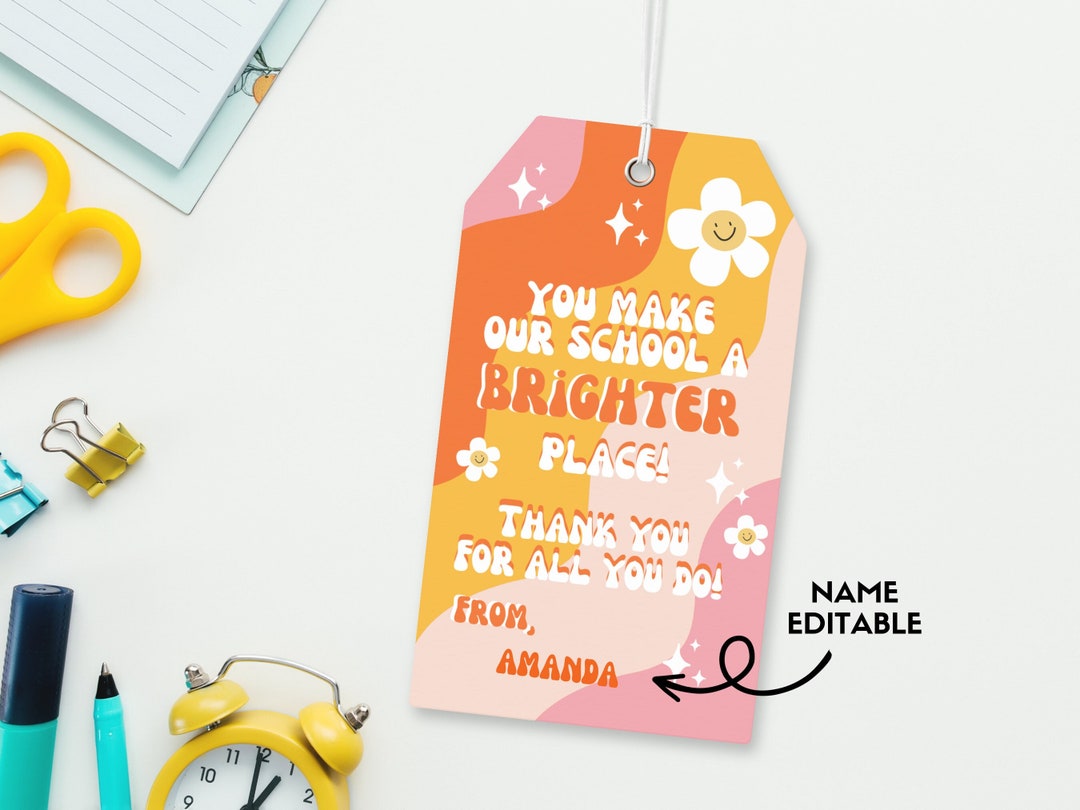 You Make Our School Brighter | School Staff Appreciation Tags | Teacher ...