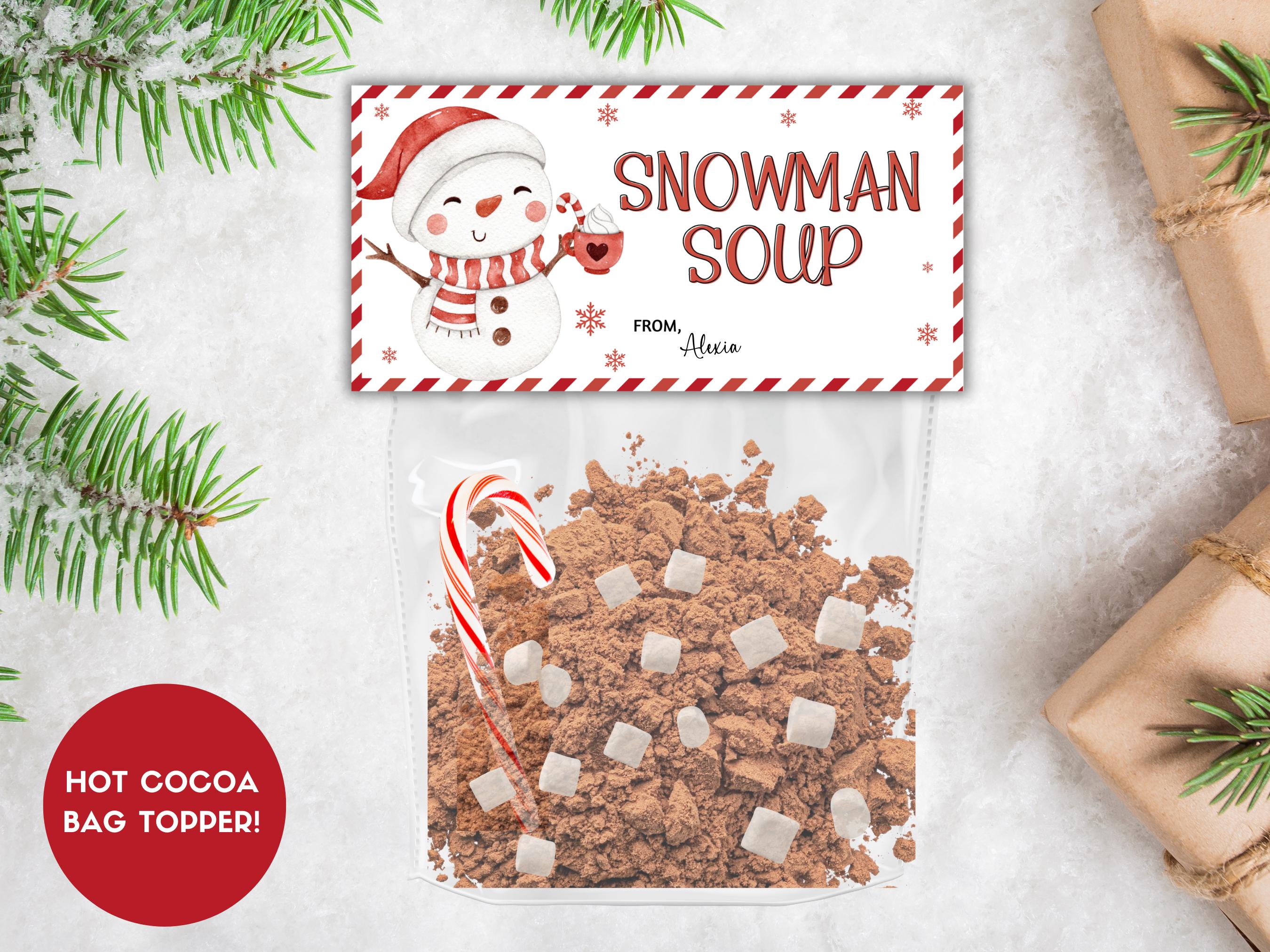 Snowman Soup Bag Topper, Christmas Cocoa, Hot Chocolate Bag Topper ...