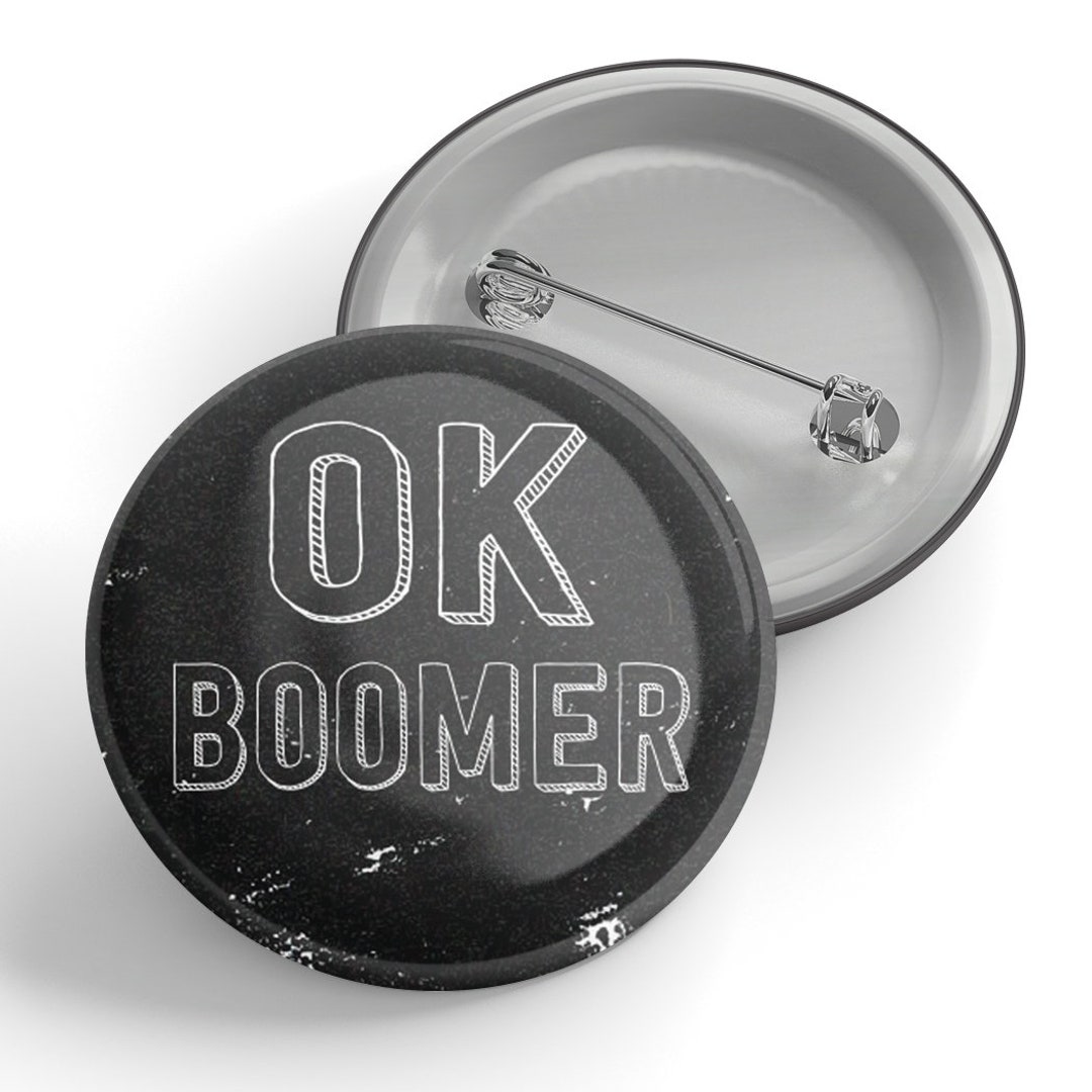 OK Boomer (black) Button - Etsy