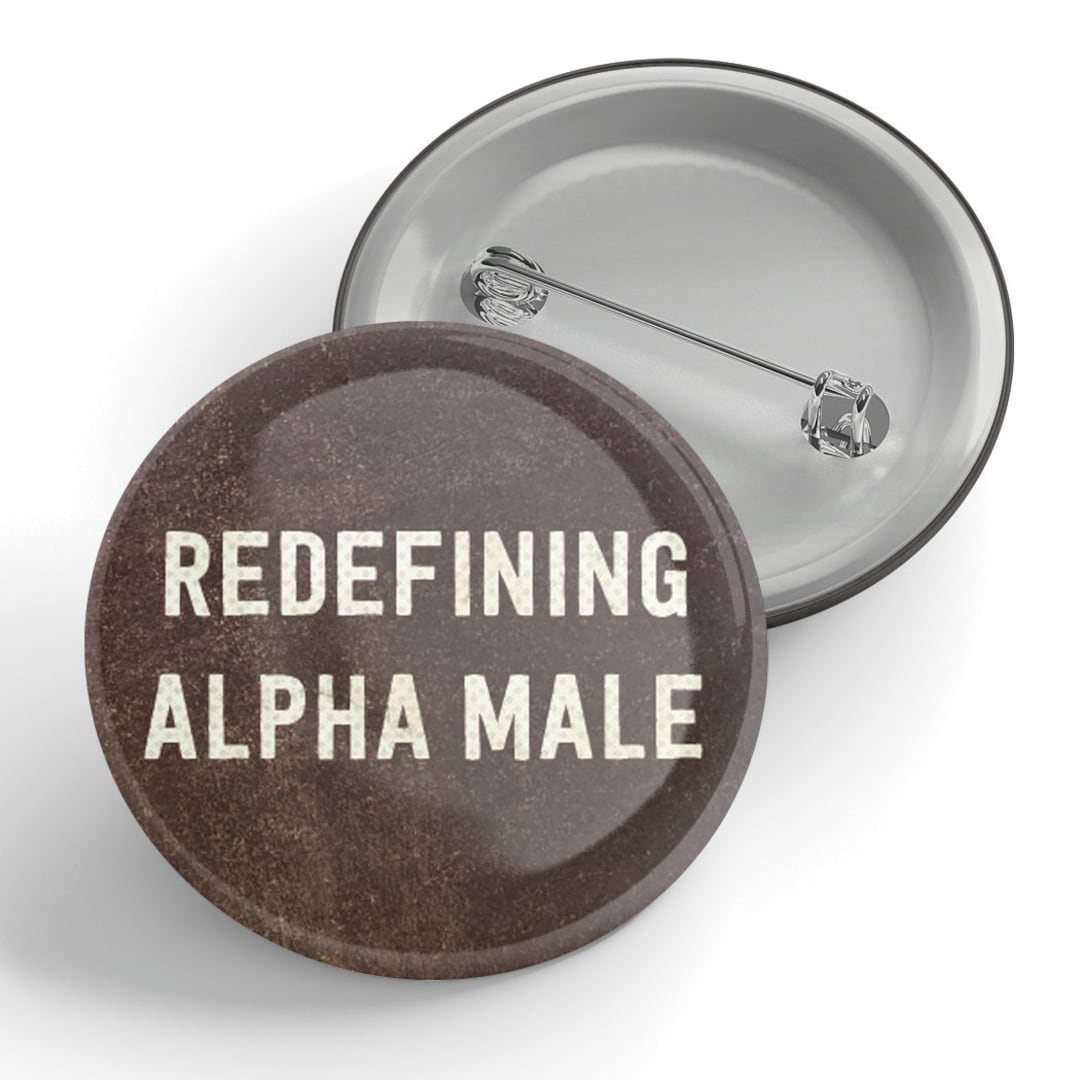 Redefining Alpha Male Button - Etsy