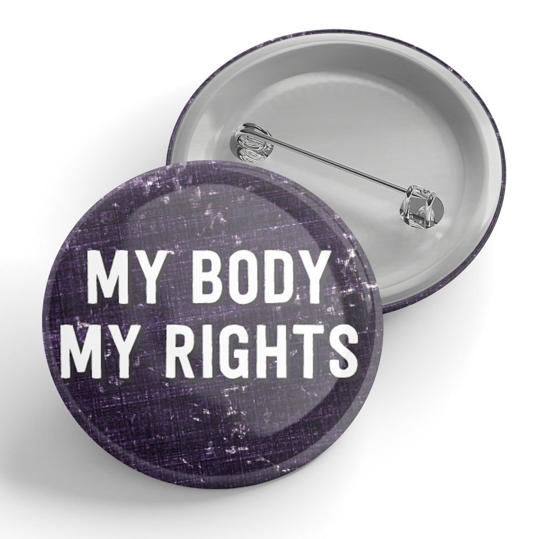 My Body My Rights Button - Etsy