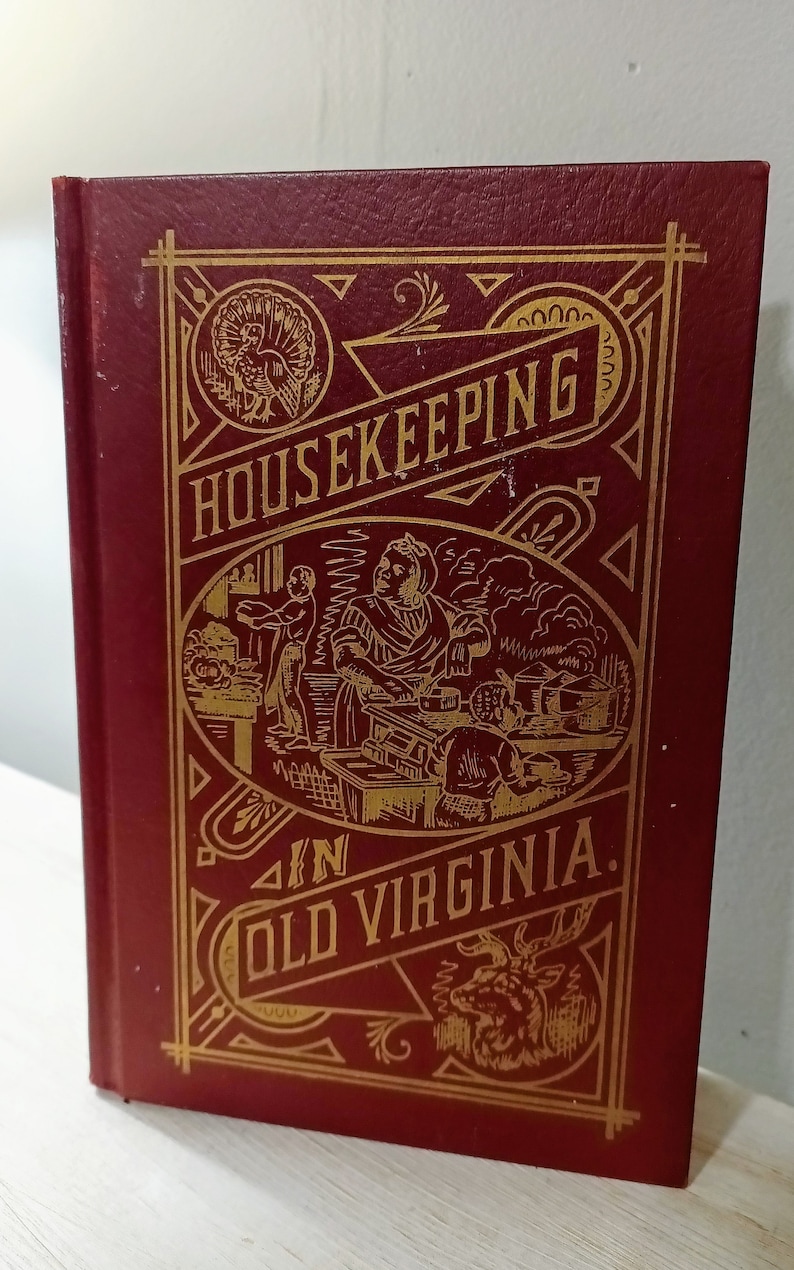 Vintage Housekeeping in Old Virginia 1879 Cookbook Collectors Library ...