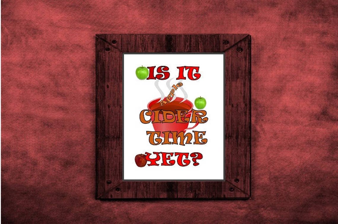 Apple Cider Printable is It Apple Cider Time Yet Fun Kitchen - Etsy