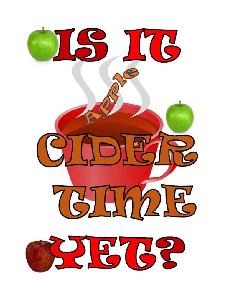 Apple Cider Printable, is It Apple Cider Time Yet, Fun Kitchen or ...
