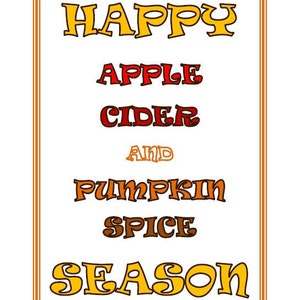 Happy Apple Cider Season/happy Pumpkin Spice Season Print for Your Fall ...
